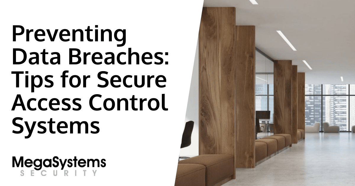 Preventing Data Breaches Tips For Secure Access Control Systems